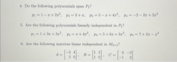 Solved 4. Do the following polynomials span P2 ? | Chegg.com