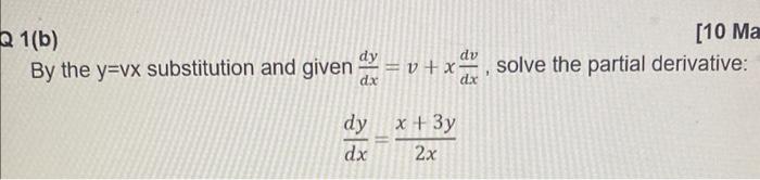 Solved 1 (b) [10 Ma By the y=vx substitution and given | Chegg.com