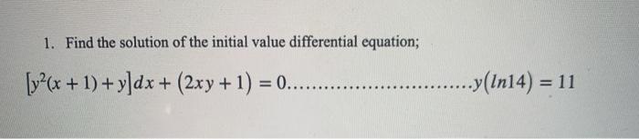 Solved 1. Find the solution of the initial value | Chegg.com