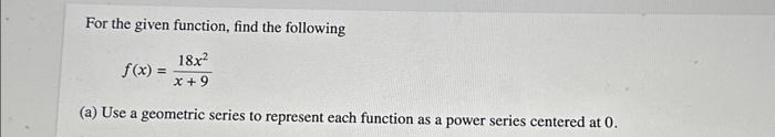 Solved For the given function, find the following 18x² x + 9 | Chegg.com