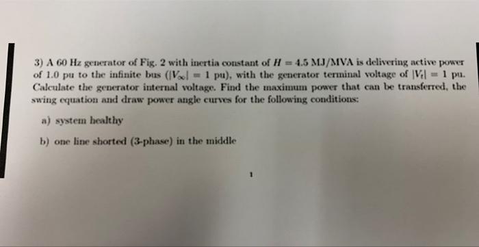 3) A 60 Hz generator of Fig. 2 with inertia constant | Chegg.com