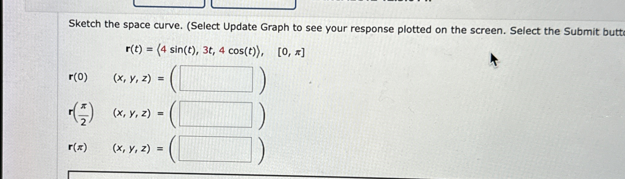 Solved Sketch the space curve. (Select Update Graph to see | Chegg.com