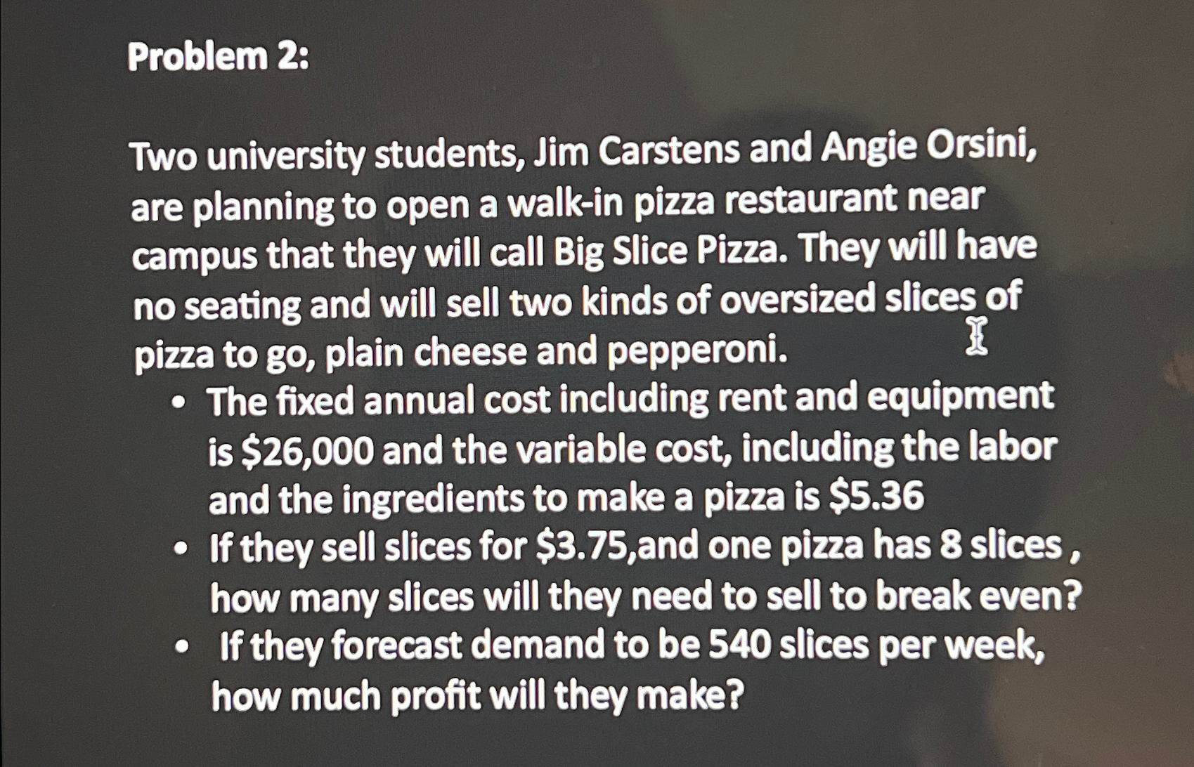 Solved Problem 2:Two university students, Jim Carstens and | Chegg.com