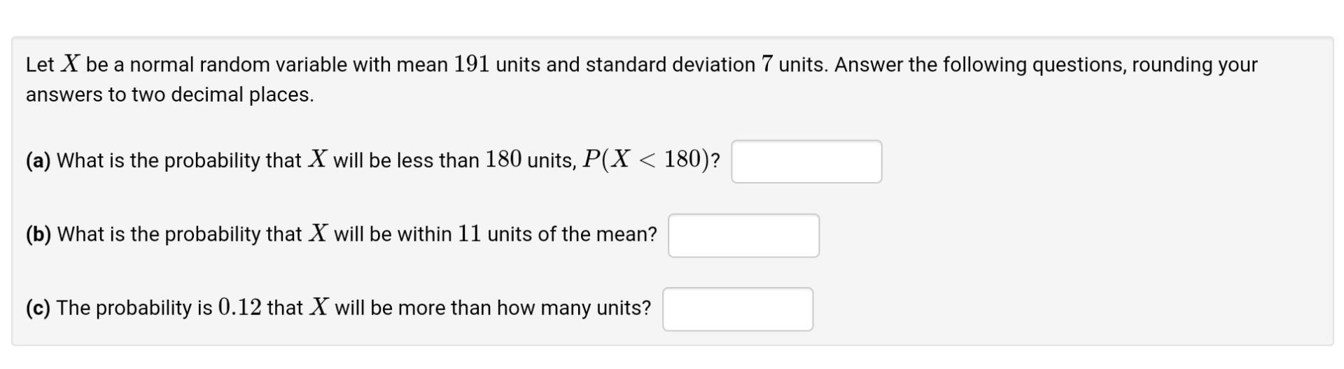 Solved Let X Be A Normal Random Variable With Mean 191 Units 6757