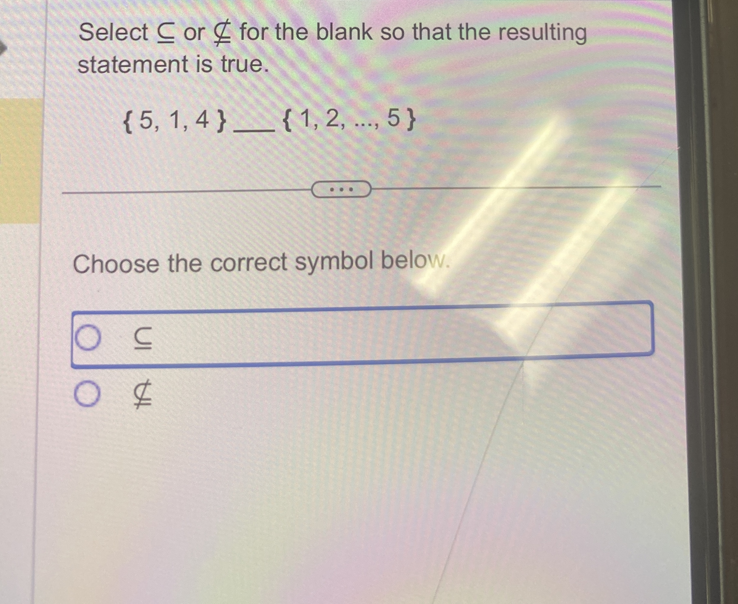 Solved Select sube or ⊈ ﻿for the blank so that the resulting | Chegg.com