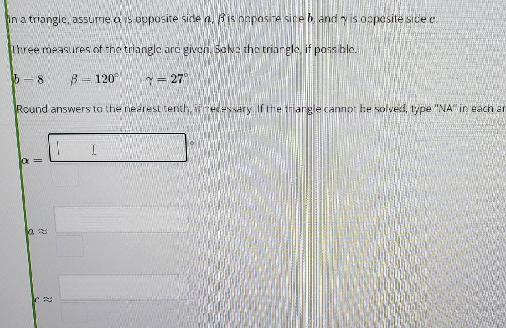 Solved In a triangle, assume α is opposite side a , β is | Chegg.com