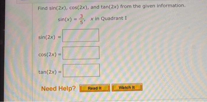 Solved Find sin(2x),cos(2x), and tan(2x) from the given | Chegg.com