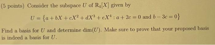 Solved Consider the subspace U of R4[X] given by U = | Chegg.com