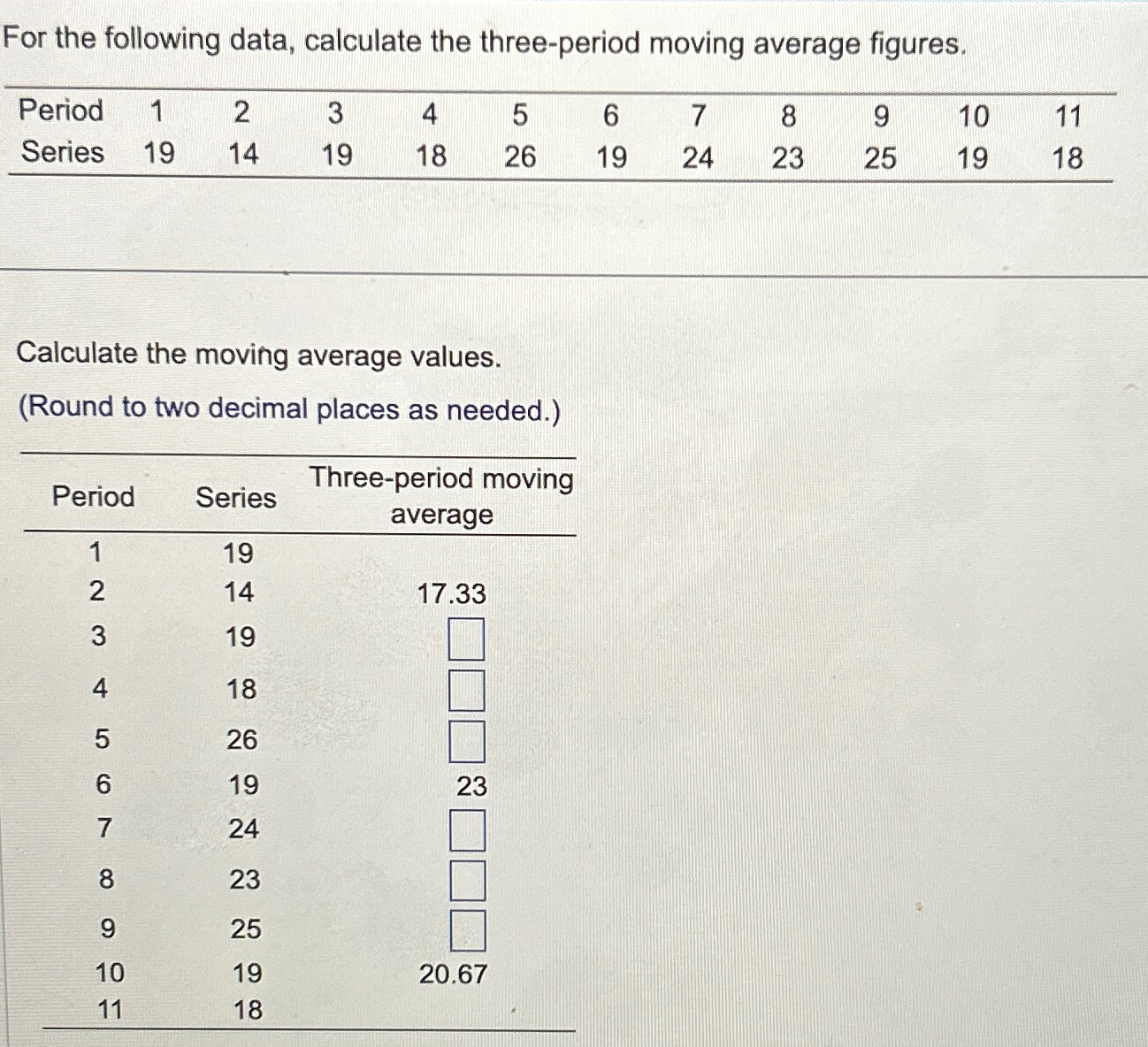 Solved For the following data, calculate the three-period | Chegg.com