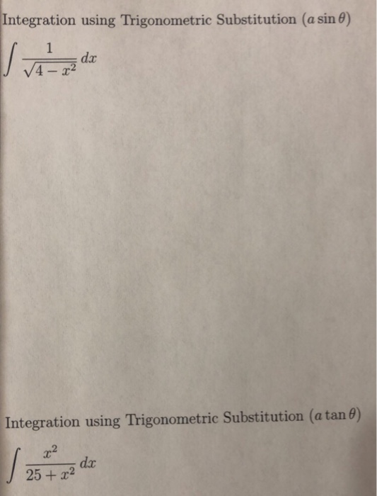 Solved Integration using Trigonometric Substitution (a sin | Chegg.com