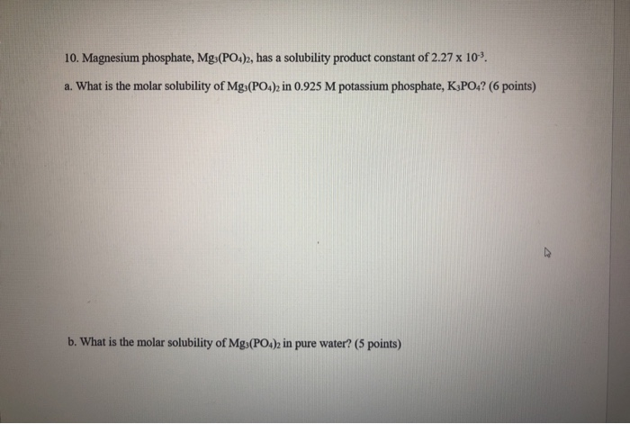 Solved 10. Magnesium phosphate, Mg3(PO4)2, has a solubility | Chegg.com