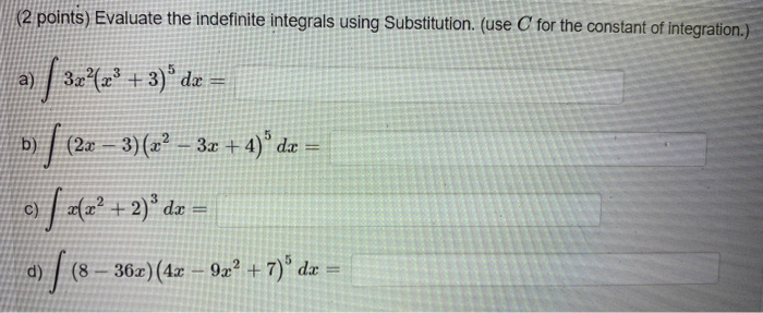Solved (2 points) Evaluate the indefinite integrals using | Chegg.com