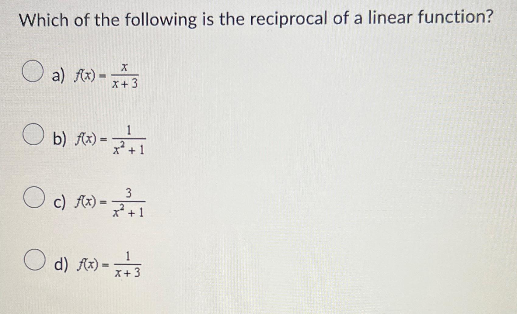 Solved Which of the following is the reciprocal of a linear | Chegg.com