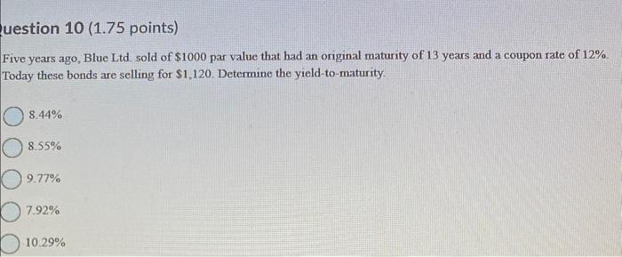 Solved Five years ago, Blue Ltd. sold of $1000 par value | Chegg.com