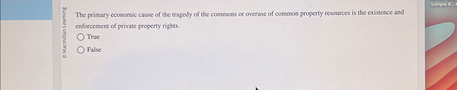 Solved 늘 ﻿The primary economic cause of the tragedy of the | Chegg.com