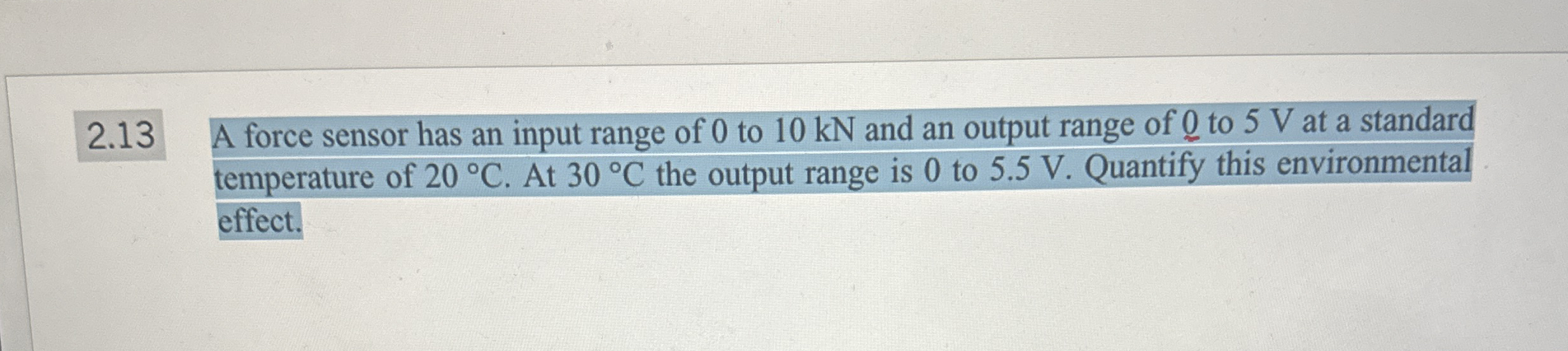 Solved 2.13 ﻿A force sensor has an input range of 0 ﻿to 10 | Chegg.com