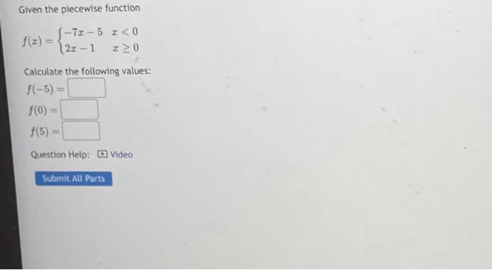 Solved Given the piecewise function f(x)={−7x−52x−1x