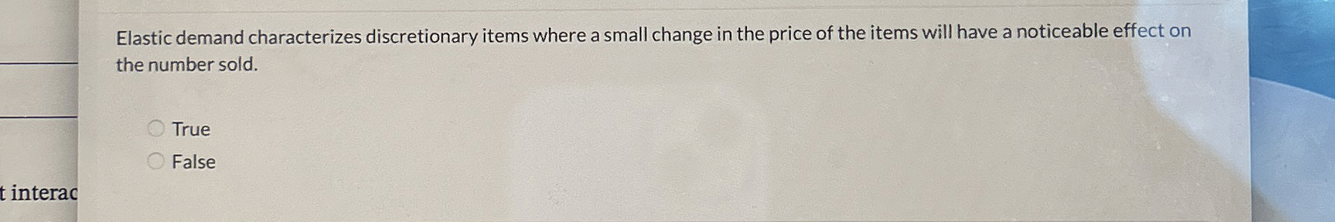 Solved Elastic demand characterizes discretionary items | Chegg.com