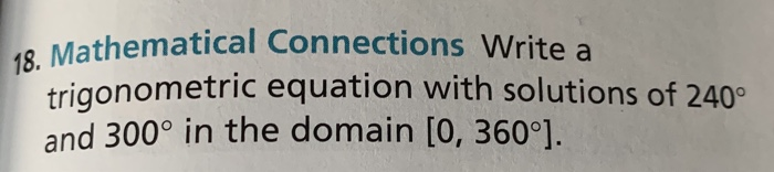Solved 48. Mathematical Connections Write a trigonometric | Chegg.com