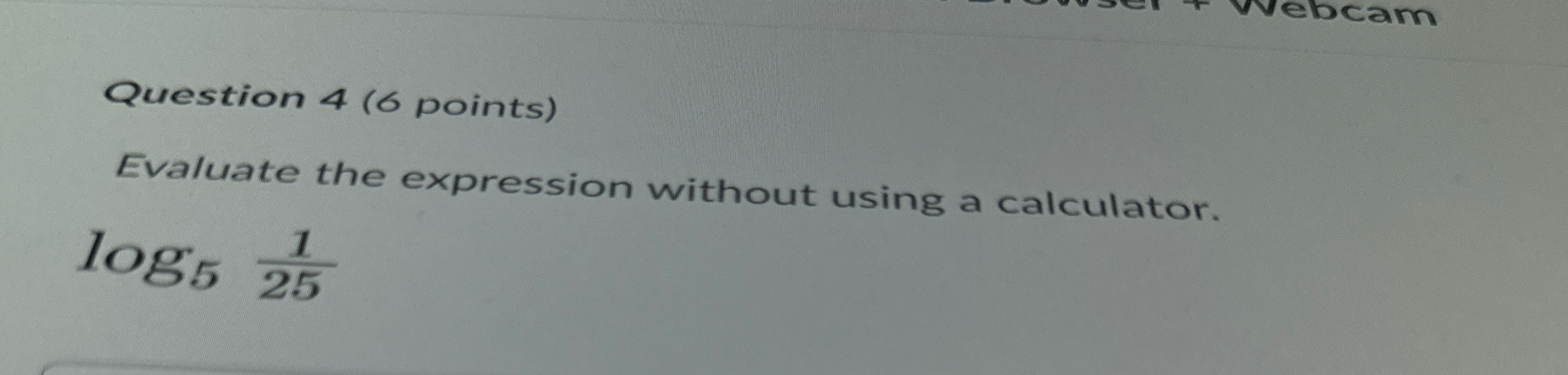 Solved Question 4 (6 ﻿points)Evaluate the expression without | Chegg.com