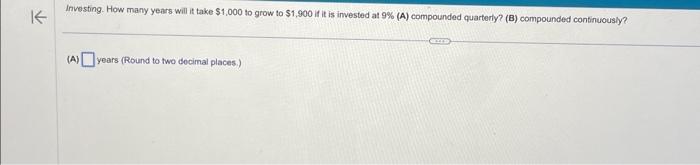 Solved Investing. How many years will it take $1,000 to grow | Chegg.com