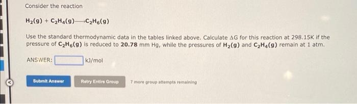 Solved Consider the reaction H2( g)+C2H4( g)C2H6( g) Use the | Chegg.com