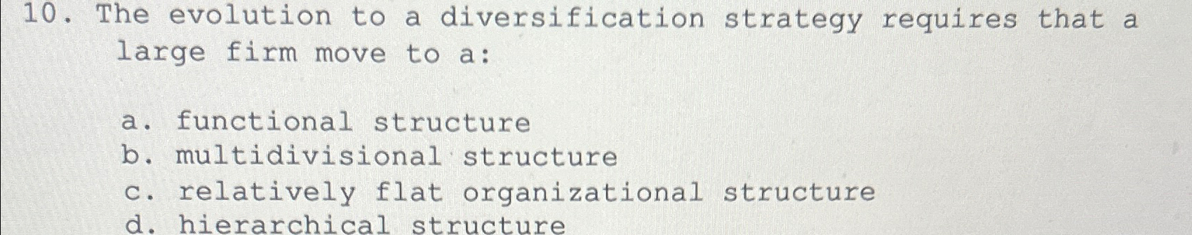 Solved The evolution to a diversification strategy requires | Chegg.com