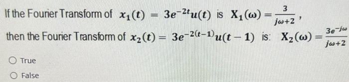 Solved If the Fourier Transform of x1(t)=3e−2tu(t) is | Chegg.com