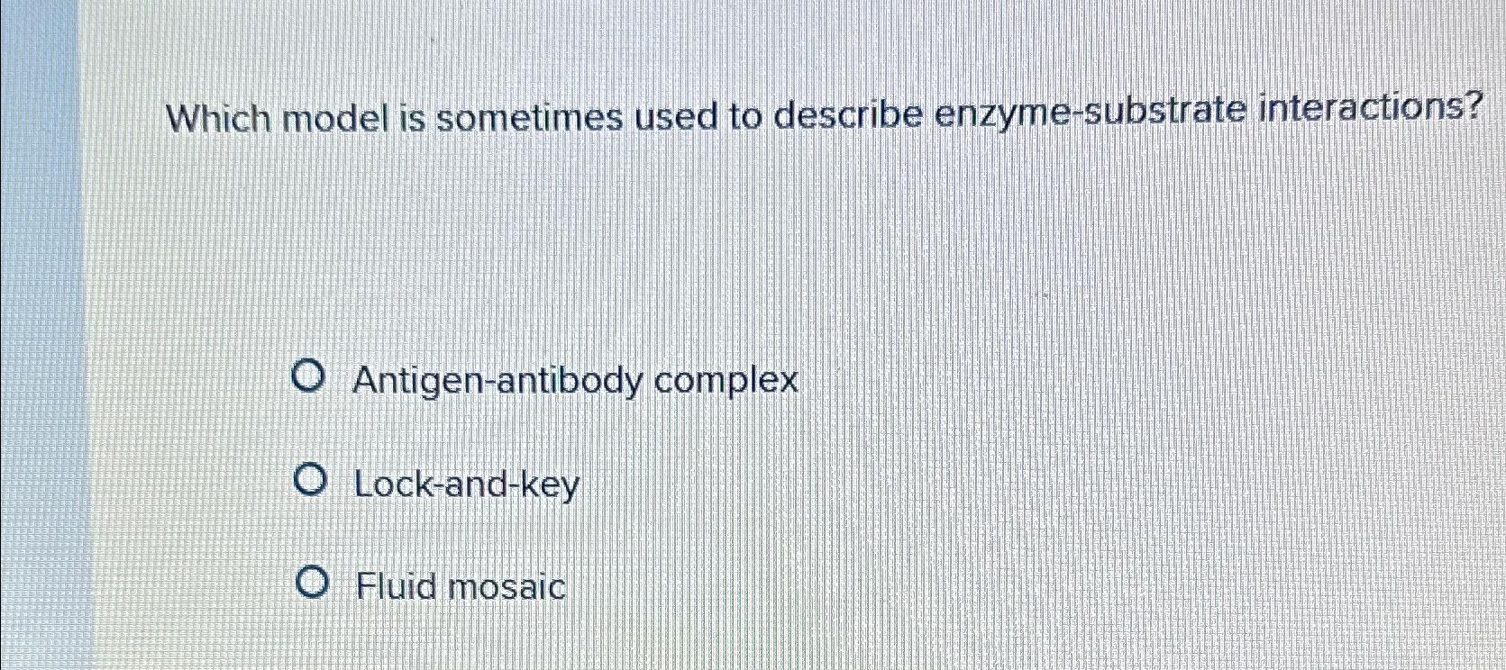 Solved Which model is sometimes used to describe | Chegg.com