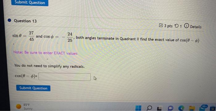 Solved sin theta = 27/45 and cos phi = -24/25, both angles | Chegg.com