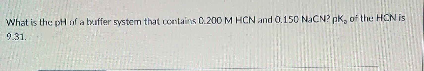 Solved What is the pH of a buffer system that contains | Chegg.com