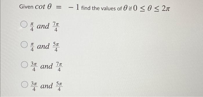 Solved Given cot 0 = = 1 find the values of 0 if 0