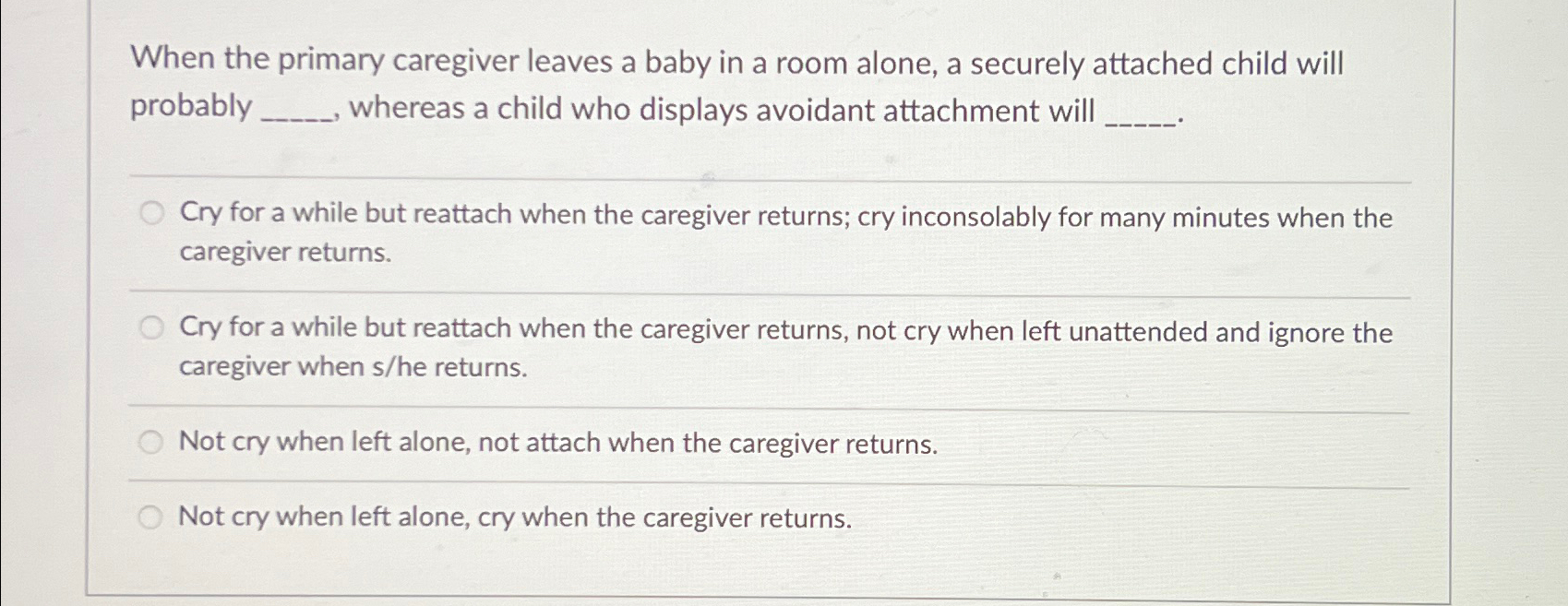Solved When the primary caregiver leaves a baby in a room | Chegg.com