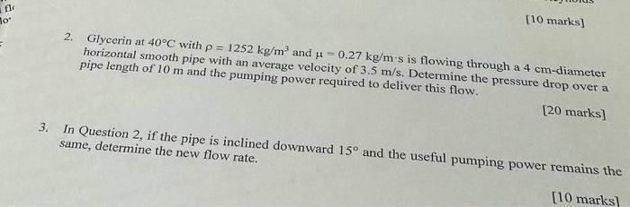 Solved 2. Glycerin at 40∘C with ρ=1252 kg/m3 and μ=0.27 | Chegg.com