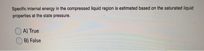 Solved Specific internal energy in the compressed liquid | Chegg.com