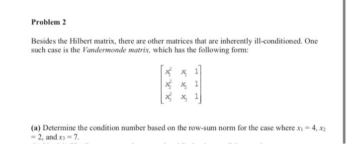 Solved Problem 2 Besides the Hilbert matrix, there are other | Chegg.com