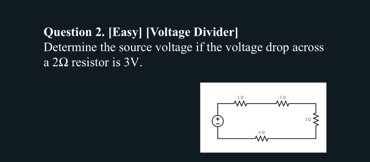 Solved Question 2. [Easy] [Voltage Divider]Determine the | Chegg.com