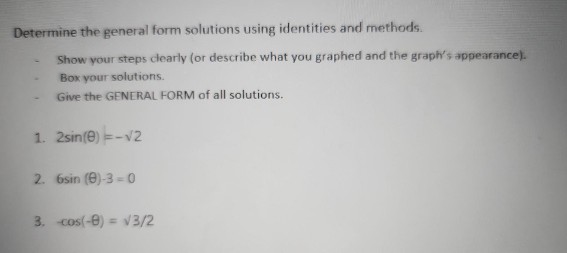 Solved Determine the general form solutions using identities | Chegg.com