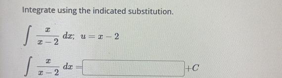 Solved Integrate using the indicated | Chegg.com Solved Integrate using the indicated | Chegg.com