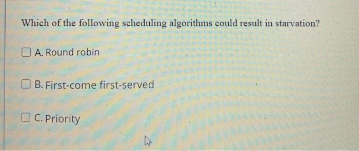Solved Which of the following scheduling algorithms could | Chegg.com