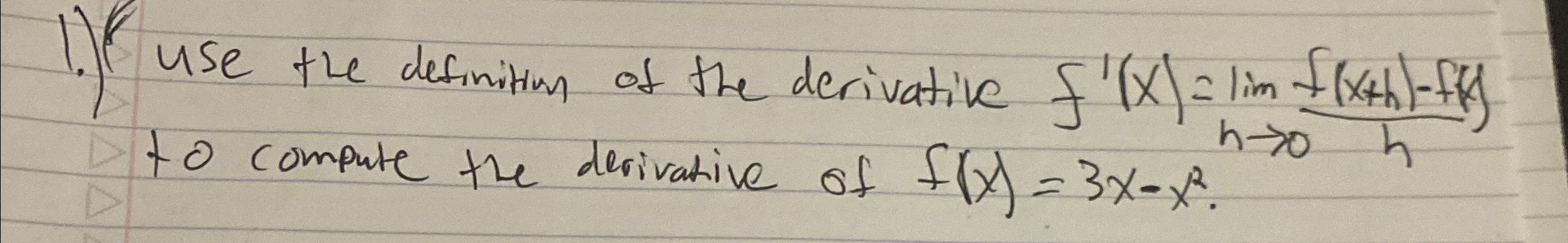 Solved 1.) ﻿use the definition of the derivative | Chegg.com
