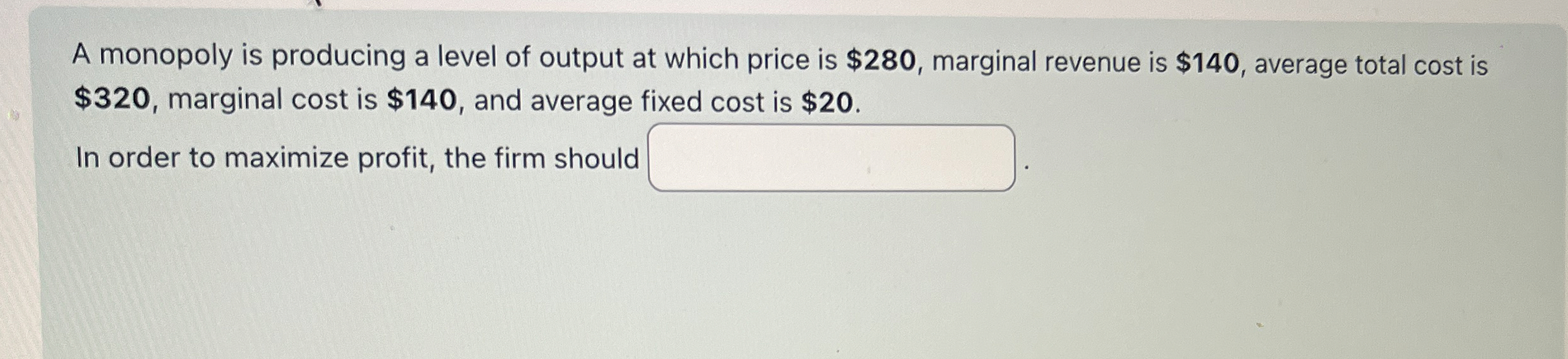 Solved A monopoly is producing a level of output at which | Chegg.com