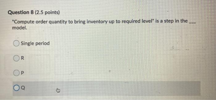 Solved Question 8 (2.5 points) "Compute order quantity to | Chegg.com