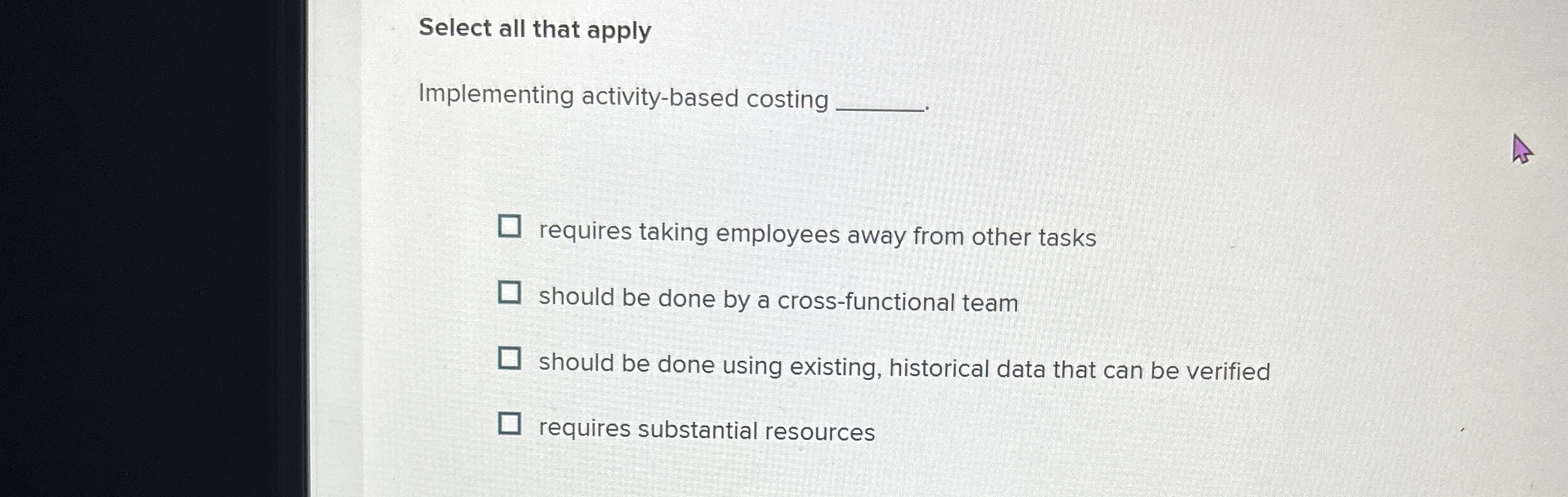 Solved Select all that applyImplementing activity-based | Chegg.com