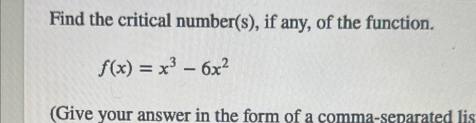 Solved Find the critical number(s), ﻿if any, of the | Chegg.com