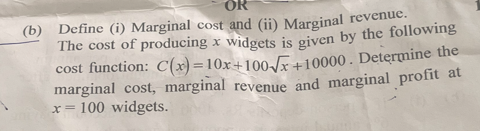 Solved (b) ﻿Define (i) ﻿Marginal cost and (ii) ﻿Marginal | Chegg.com