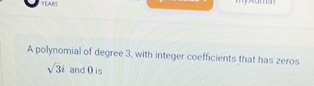 Solved A polynomial of degree 3 , ﻿with integer coefficients | Chegg.com