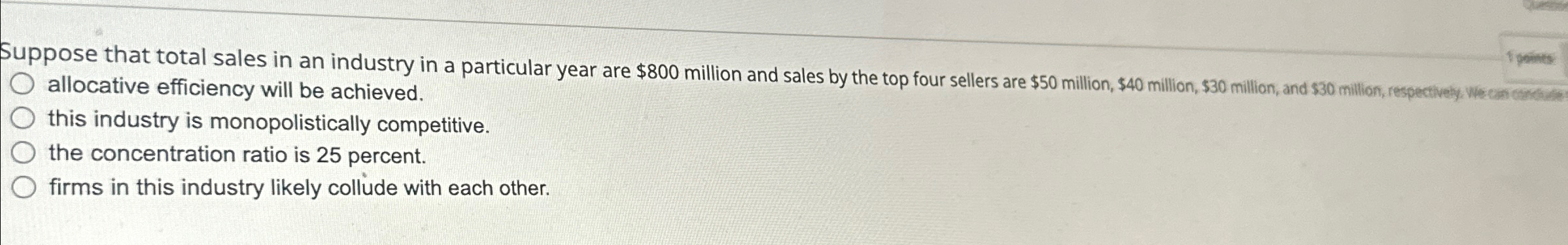 Solved allocative efficiency will be achieved.this industry | Chegg.com