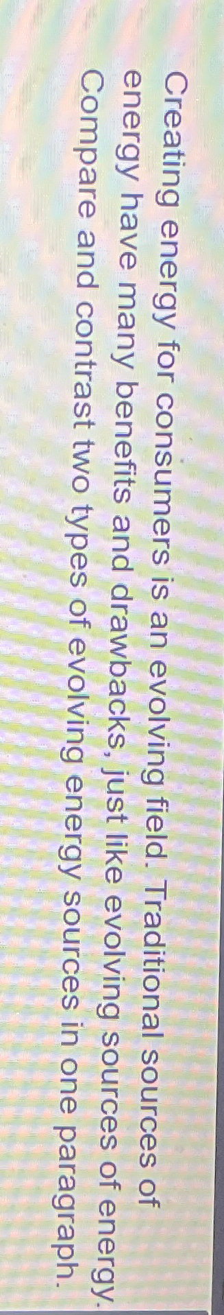 Solved Creating energy for consumers is an evolving field. | Chegg.com