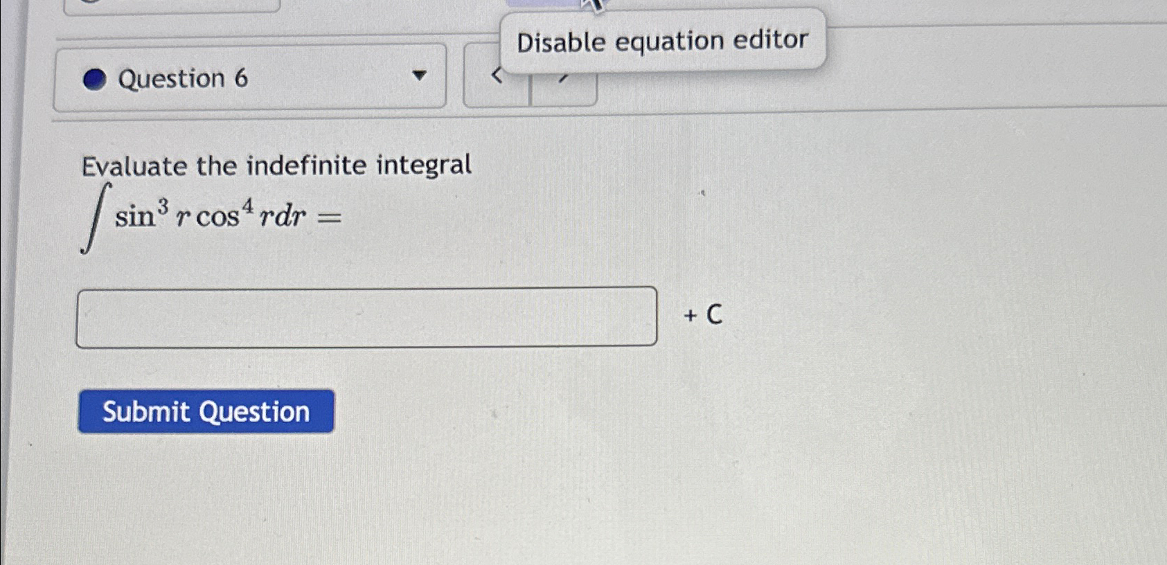 Solved Disable equation editorEvaluate the indefinite | Chegg.com